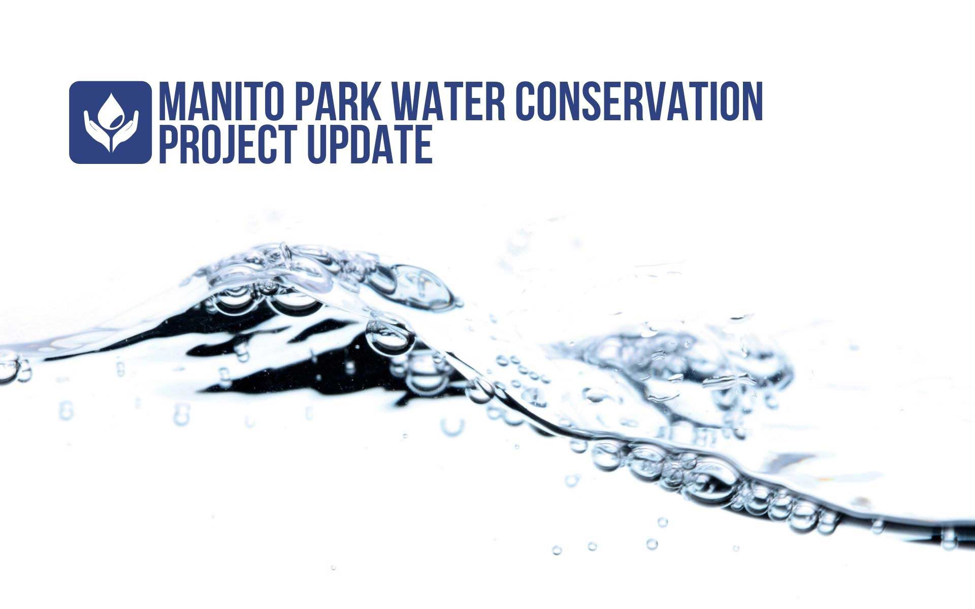 Manito Park Water Conservation Project Update - City of Spokane, Washington