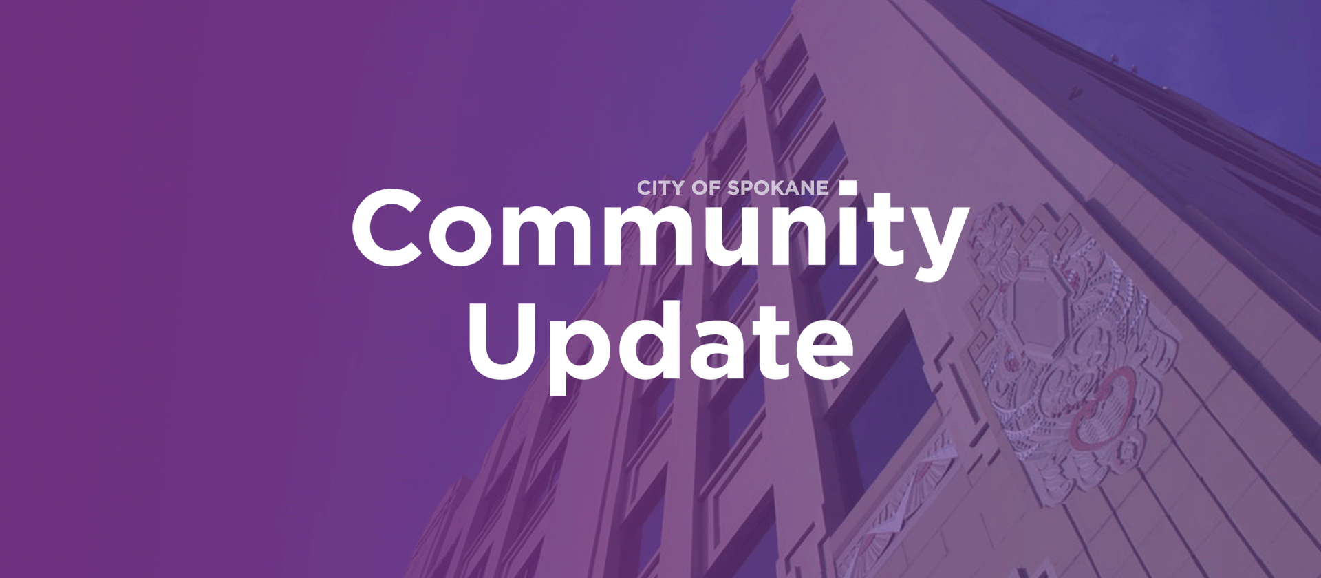 Community Update - City of Spokane, Washington