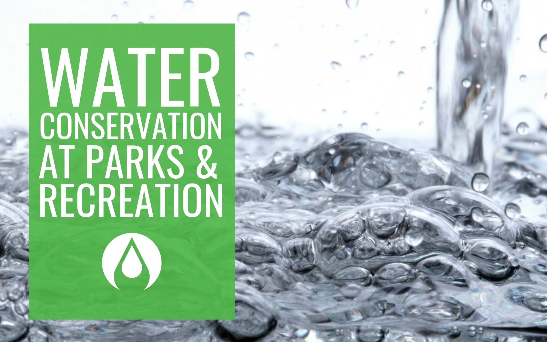 Parks & Recreation focused on water conservation projects - City of ...